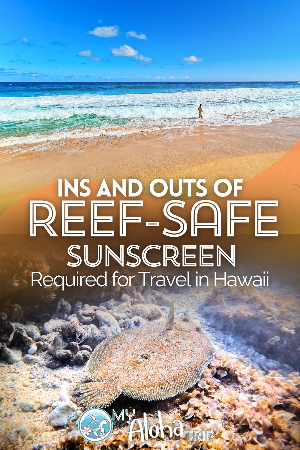 Reef-Safe Sunscreen in Hawaii: Why it's a MUST and recommendations