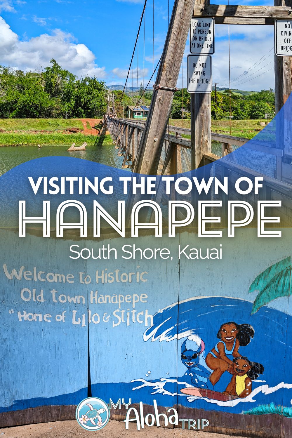 Kauai's Iconic Town of Hanapepe and its Famous Swinging Bridge